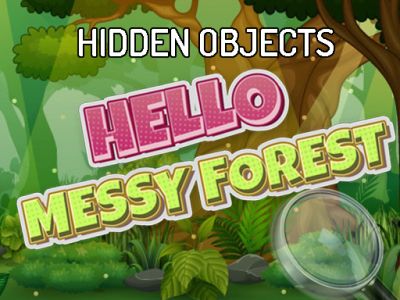 Hidden Objects Hello Messy Forest - Play Online Games Free
